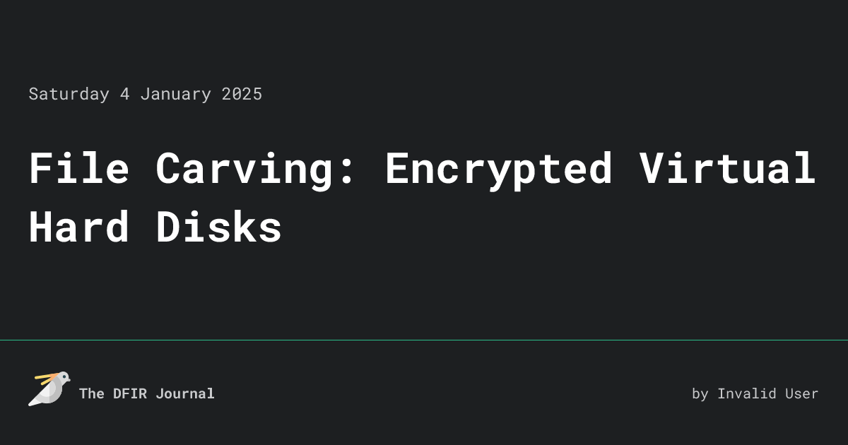 File Carving: Encrypted Virtual Hard Disks • The DFIR Journal
